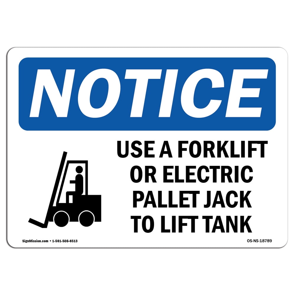 OSHA Notice Signs - Use A Forklift Or Electric Pallet Sign With Symbol ...