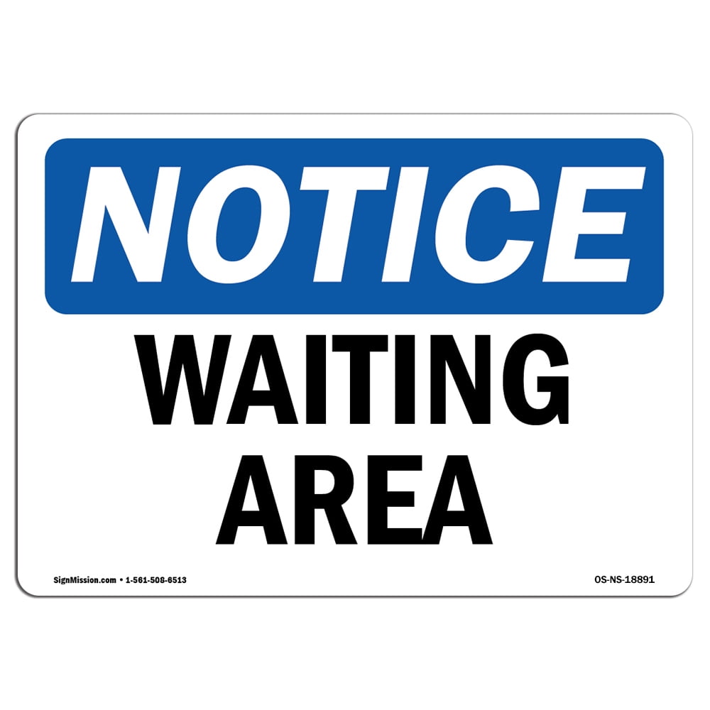 OSHA Notice Signs - Waiting Area Sign | Extremely Durable Made in the ...
