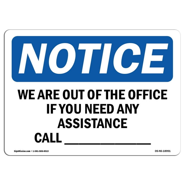 OSHA Notice Signs - We Are Out Of The Office If You Need Any Sign ...