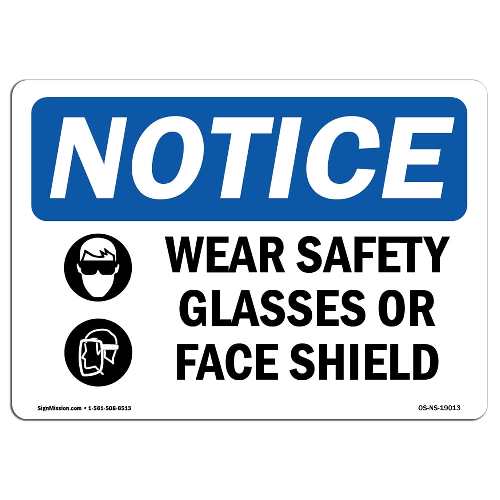 OSHA Notice Signs - Wear Safety Glasses Or Face Shield Sign With Symbol ...
