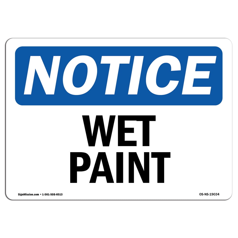 OSHA Notice Signs - Wet Paint Sign | Extremely Durable Made in the USA ...