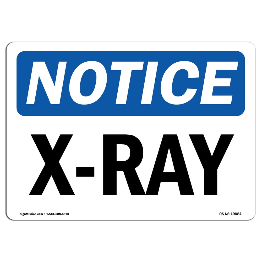 OSHA Notice Signs - X-Ray Sign | Extremely Durable Made in the USA ...