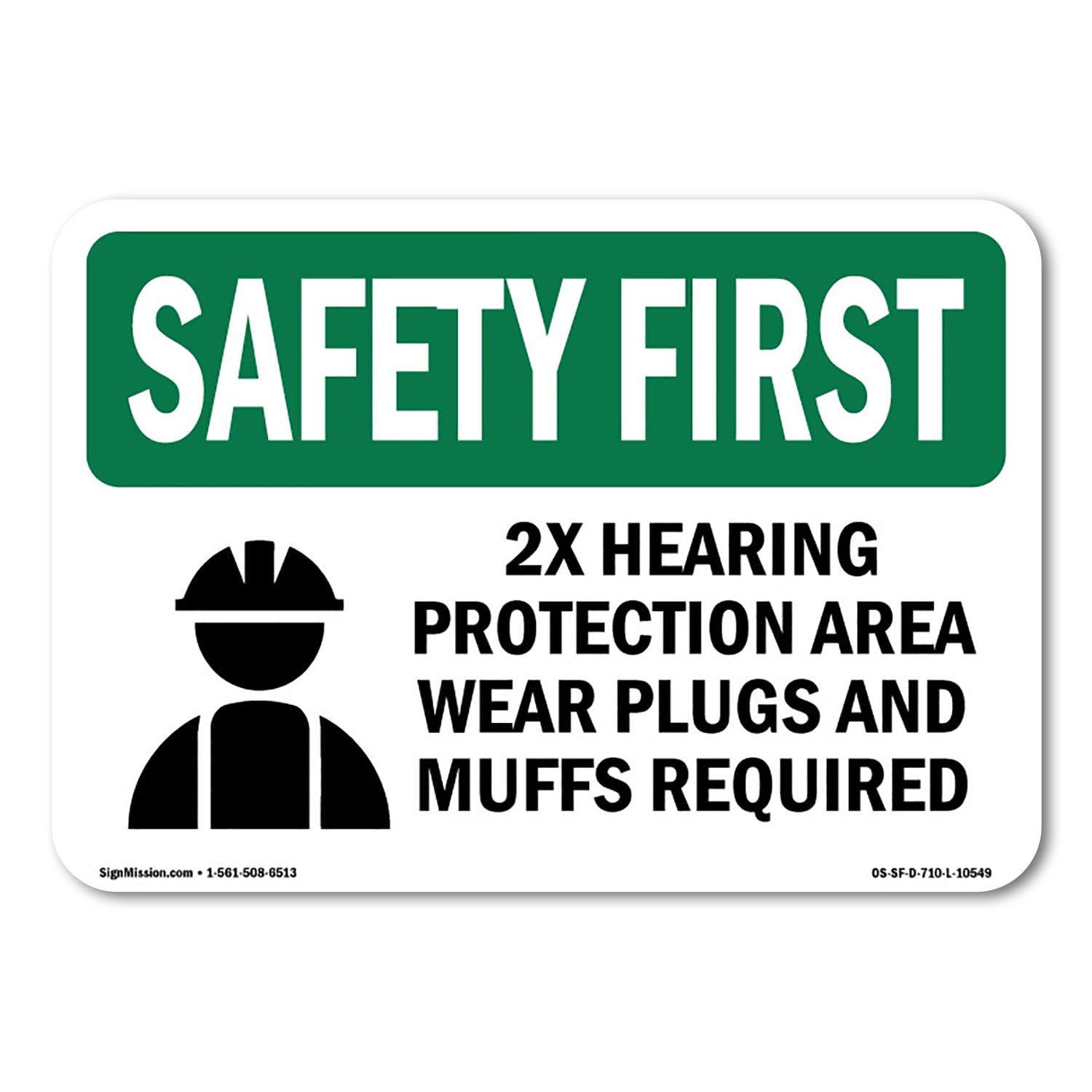 OSHA SAFETY FIRST Sign - 2X Hearing Protection Area Ear With Symbol ...