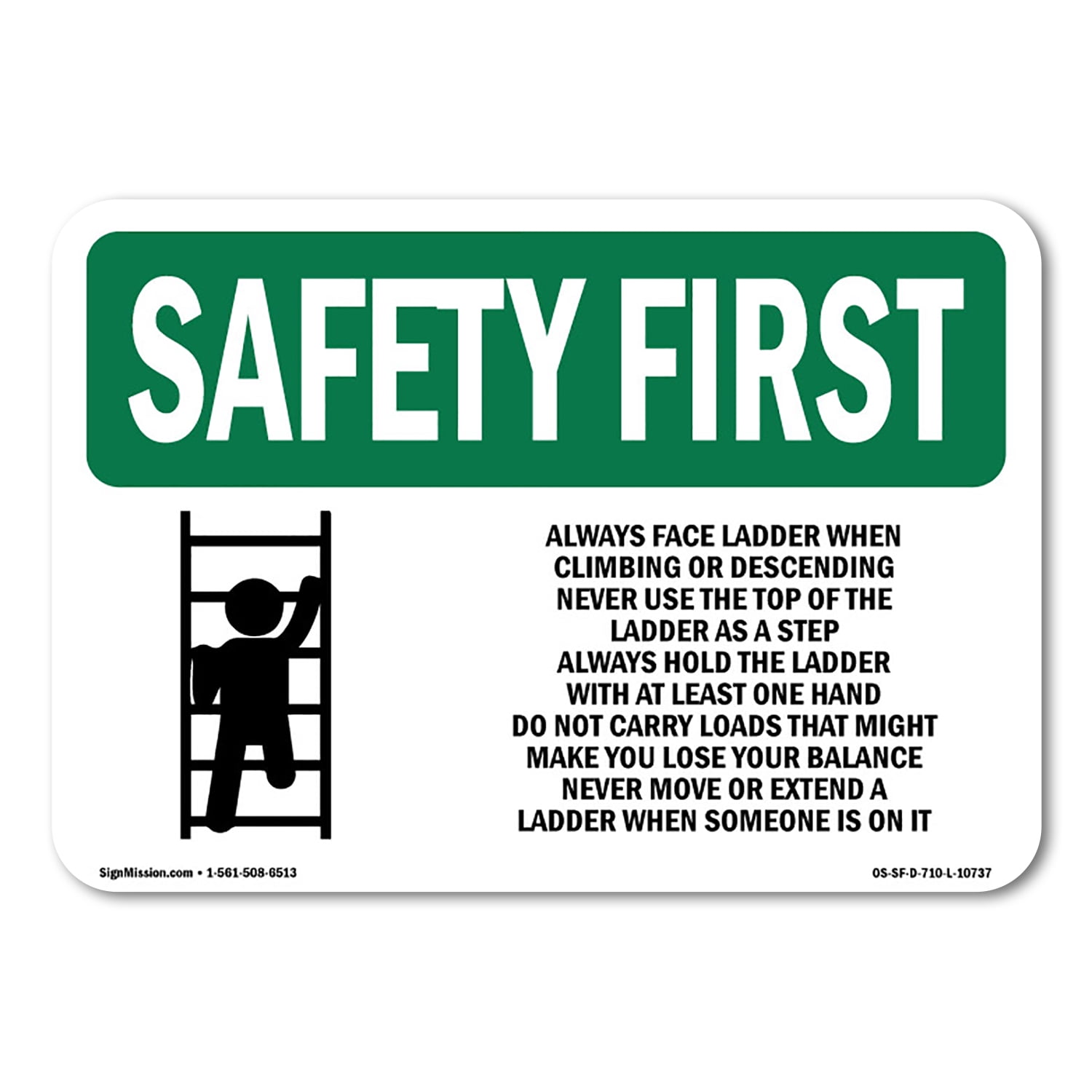 OSHA SAFETY FIRST Sign - Always Face Ladder Safety With Symbol | Decal ...