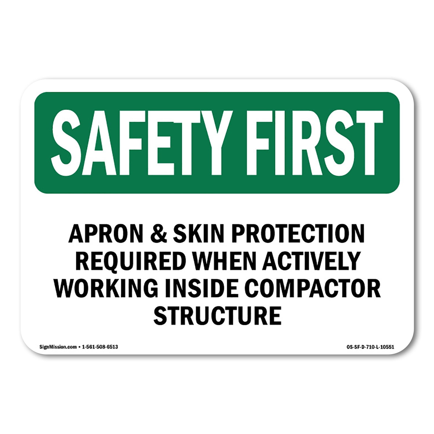 OSHA SAFETY FIRST Sign - Apron & Skin Protection Required When Actively ...