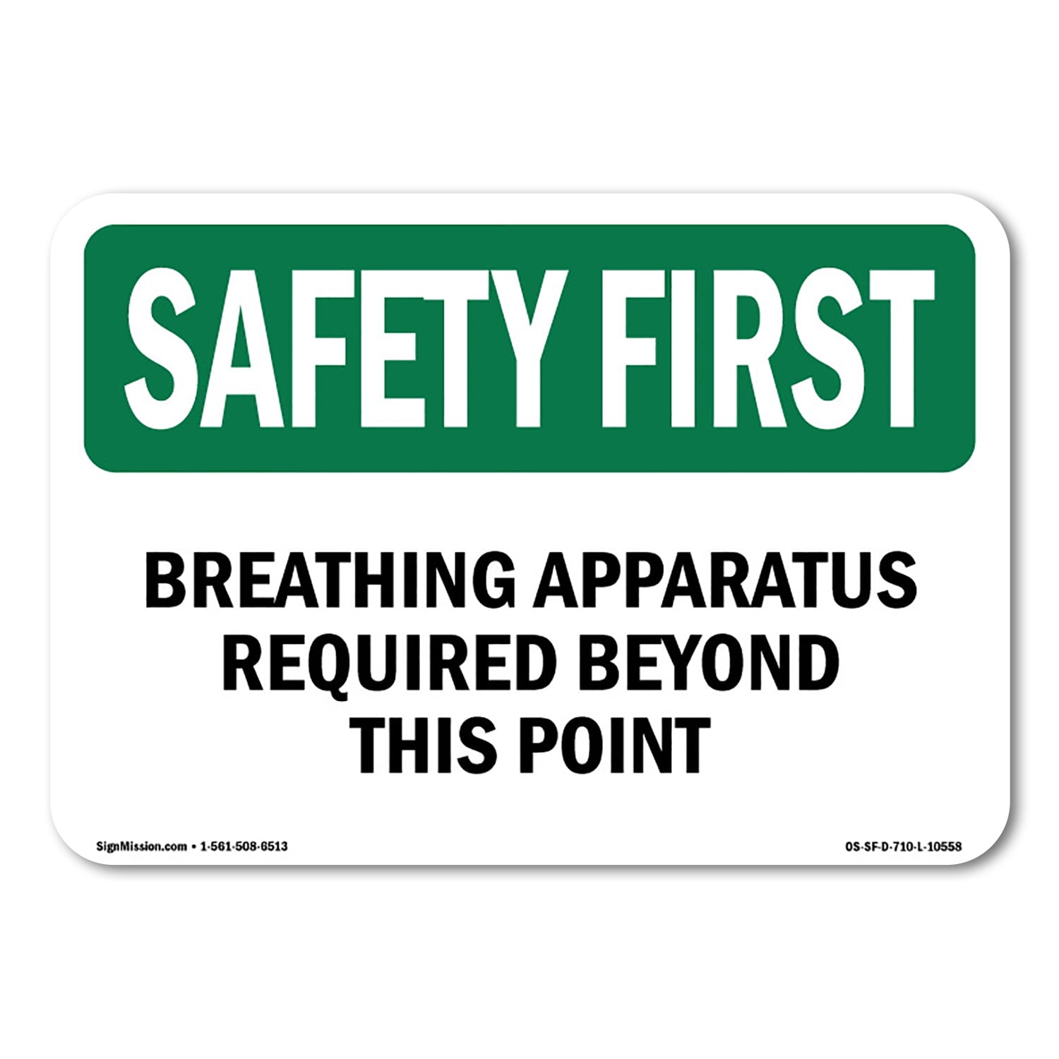 OSHA SAFETY FIRST Sign - Breathing Apparatus Required Beyond This Point ...
