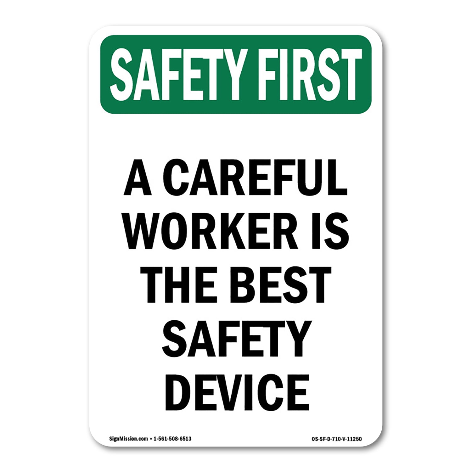 OSHA SAFETY FIRST Sign - Careful Worker Is Best Safety Device | Decal ...