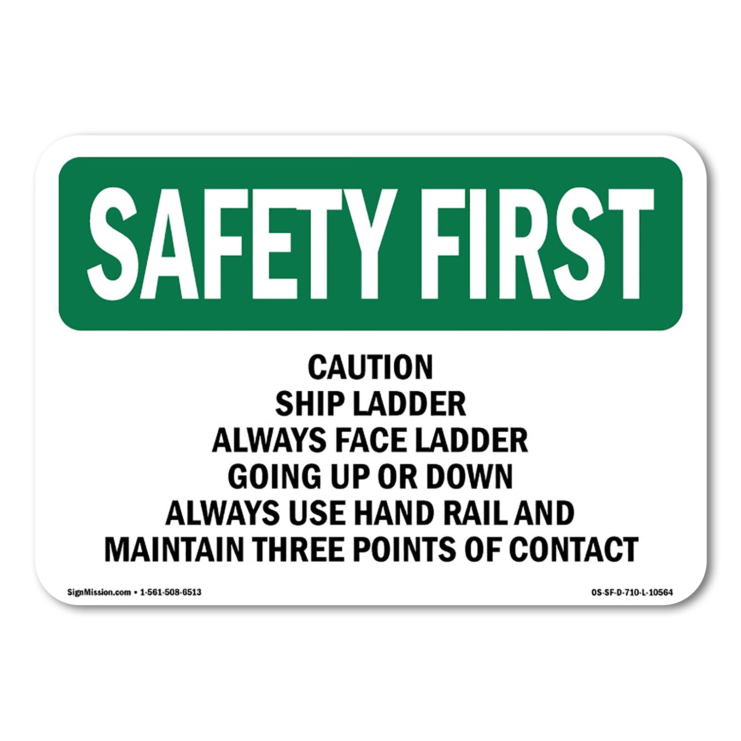OSHA SAFETY FIRST Sign - Caution Ship Ladder Always Face Ladder Going ...