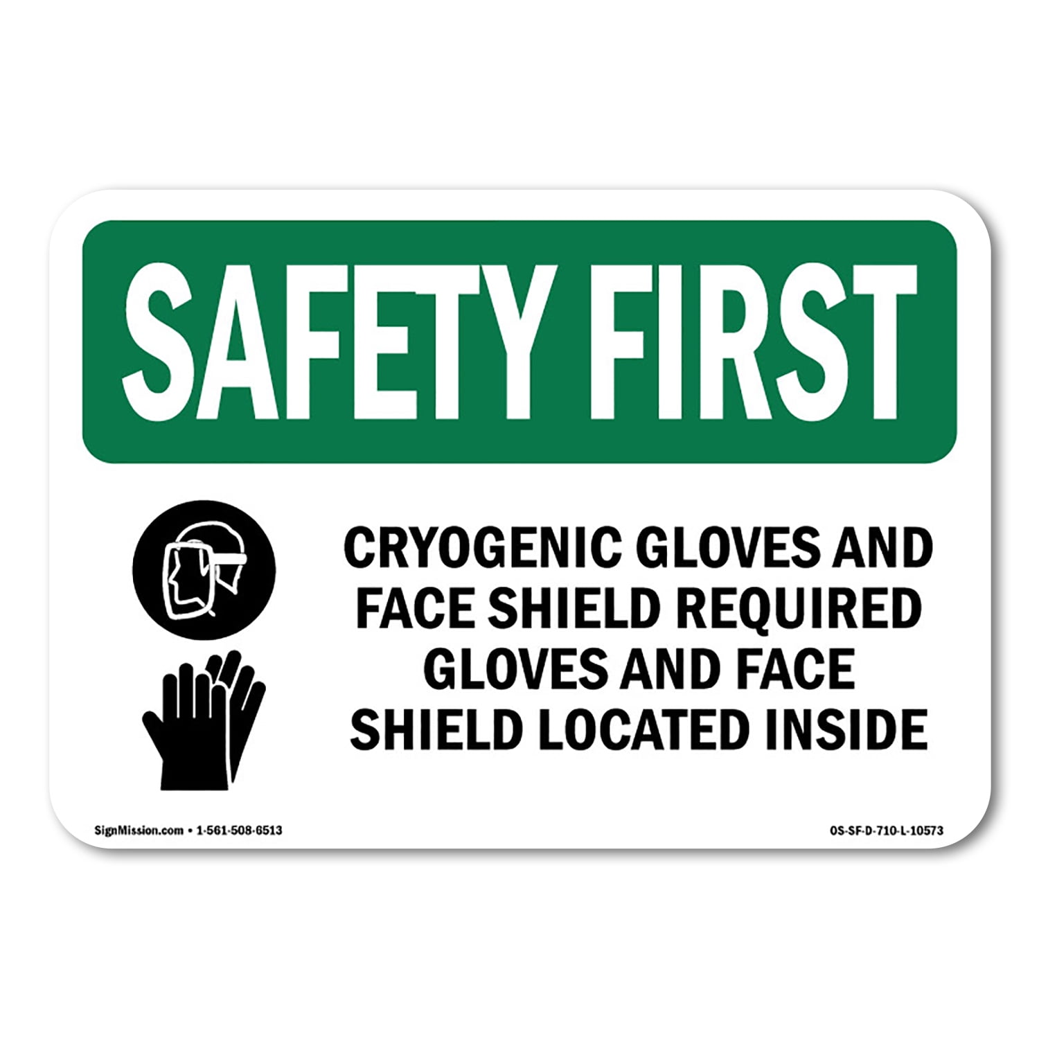 OSHA SAFETY FIRST Sign - Cryogenic Gloves And Face Shield With Symbol ...