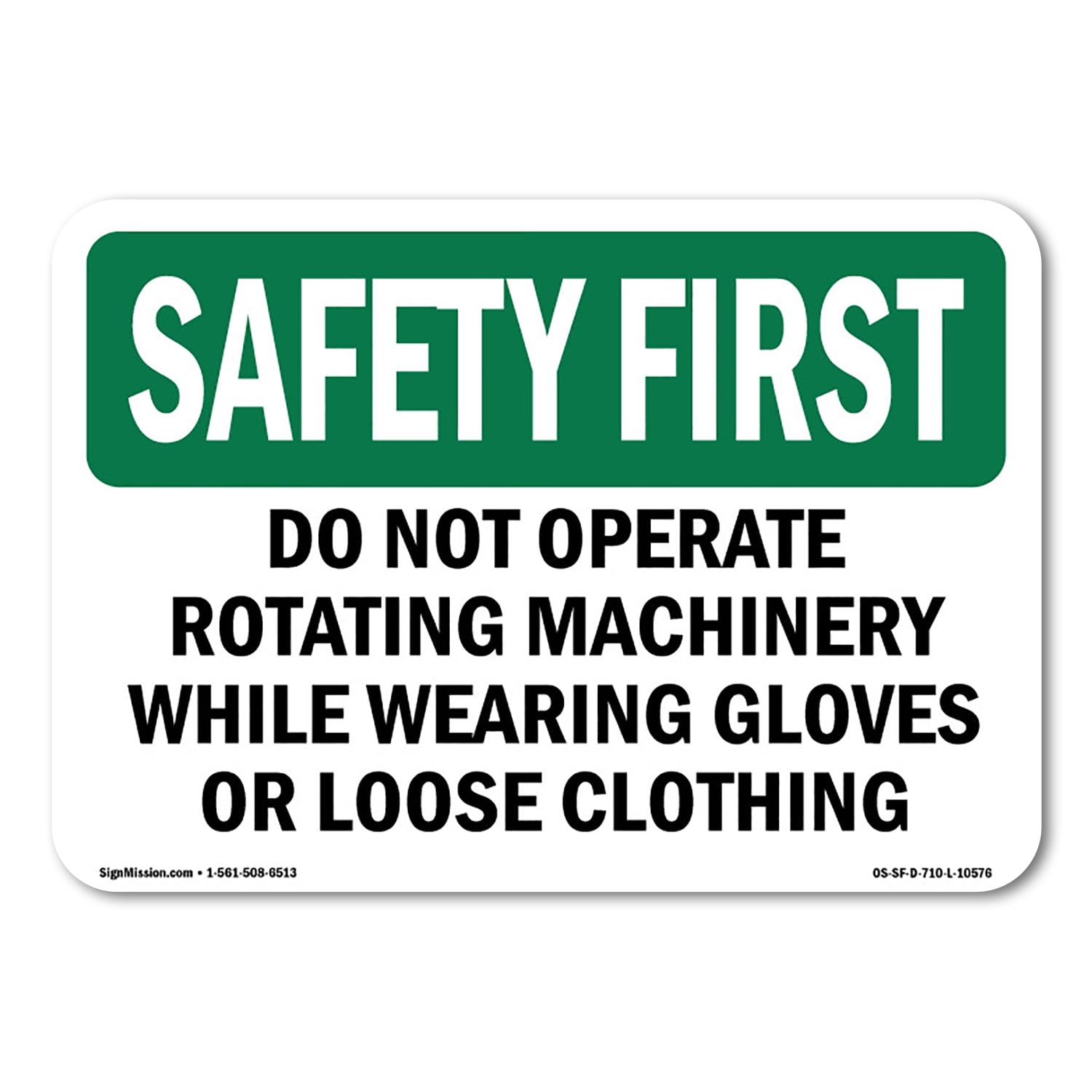 OSHA SAFETY FIRST Sign - Do Not Operate Rotating Machinery While ...