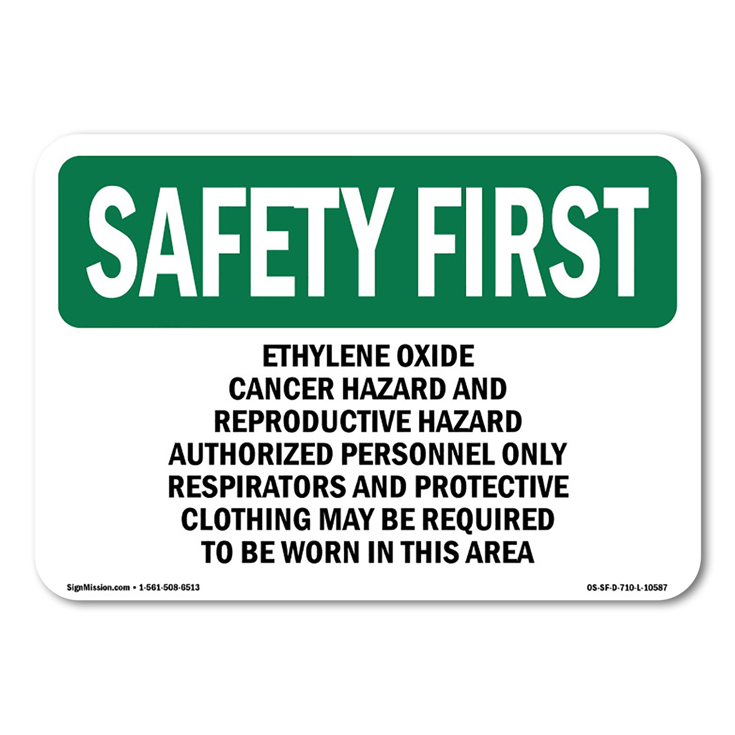 OSHA SAFETY FIRST Sign - Ethylene Oxide Cancer Hazard And Reproductive ...