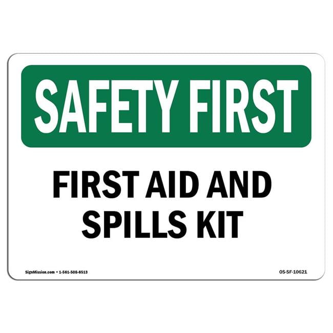 SignMission 7 x 10 in. OSHA Safety First Sign - First Aid & Spills Kit ...