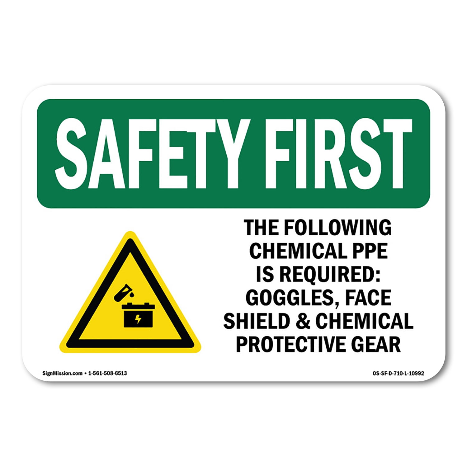 OSHA SAFETY FIRST Sign - The Following Chemical PPE Required-With ...