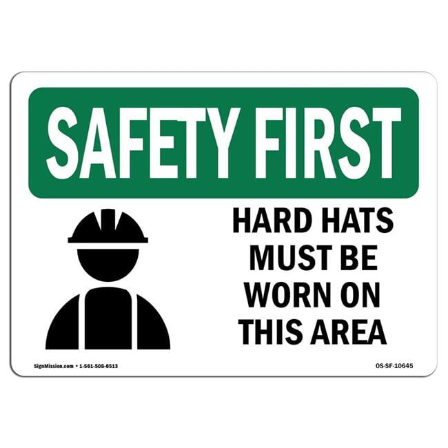 SignMission 7 x 10 in. OSHA Safety First Sign - Hard Hats Must Be Worn ...