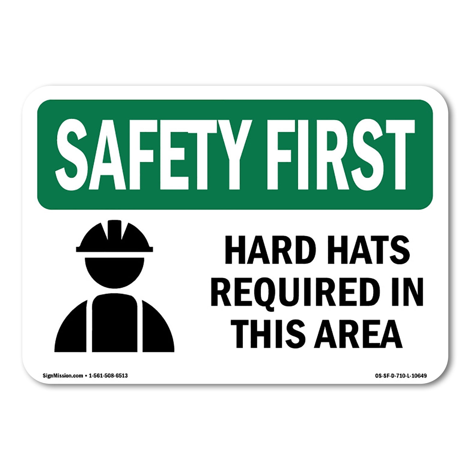 OSHA SAFETY FIRST Sign - Hard Hats Required In This Area With Symbol ...