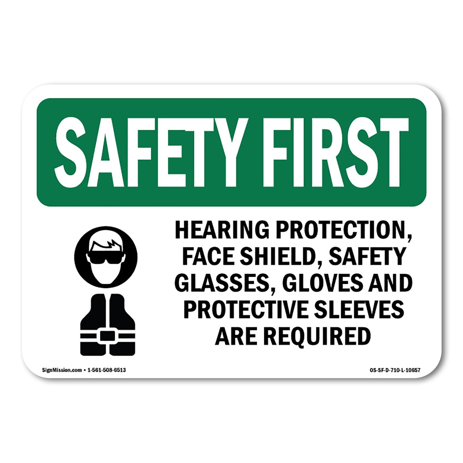 OSHA SAFETY FIRST Sign - Hearing Protection Face Shield With Symbol ...