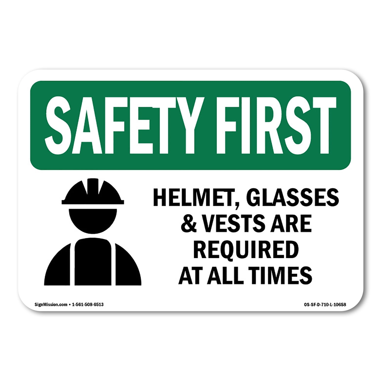 OSHA SAFETY FIRST Sign - Helmet Glasses & Vests Are With Symbol ...