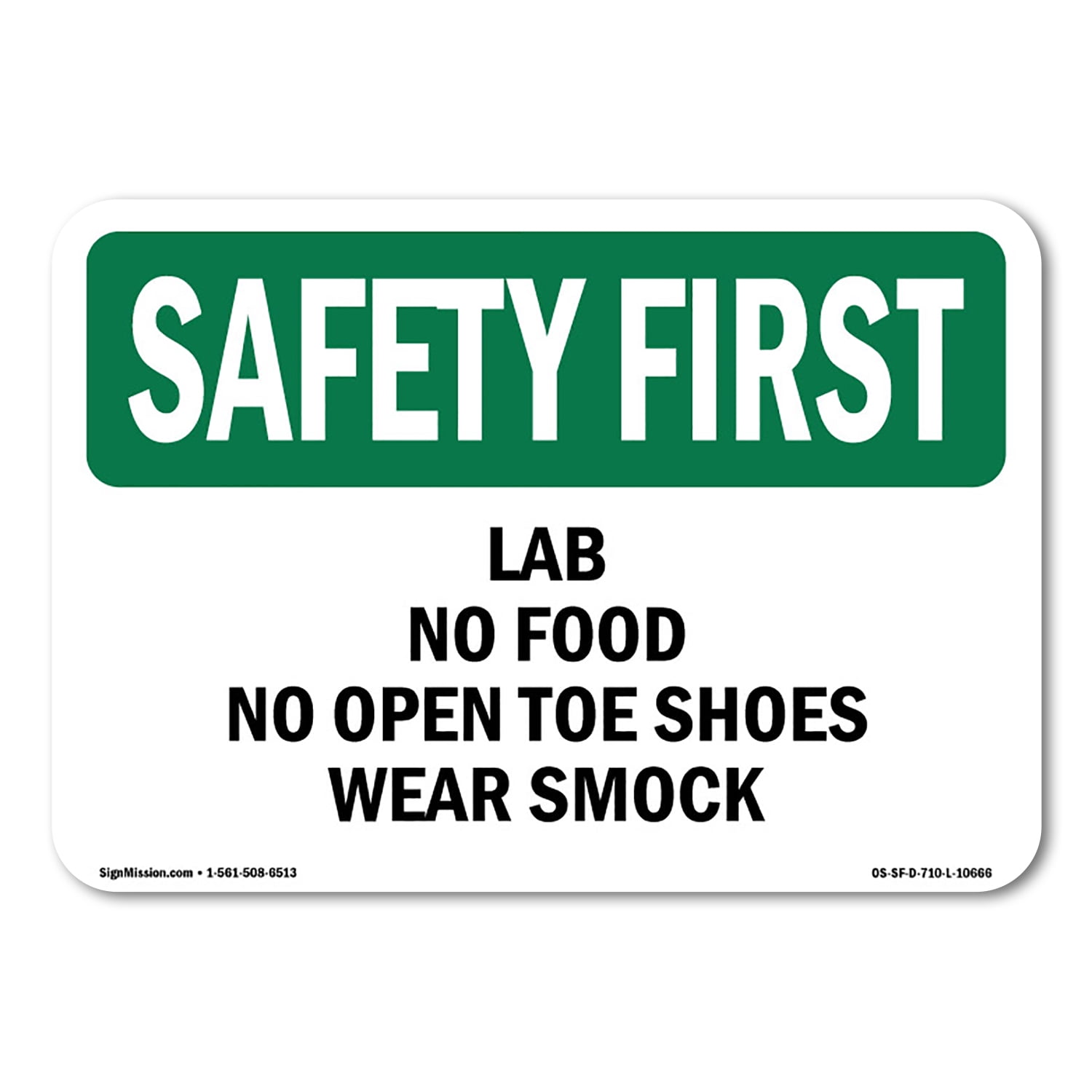 OSHA SAFETY FIRST Sign - Lab No Food No Open Toe Shoes Wear Smock ...