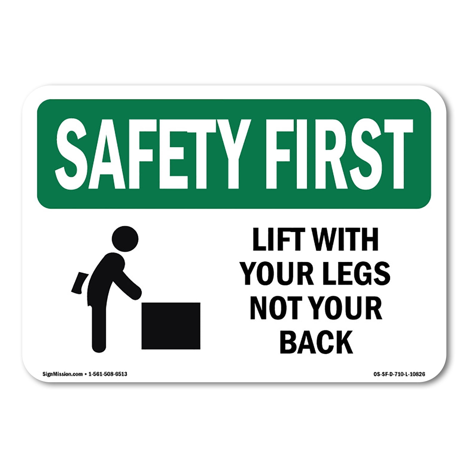 OSHA SAFETY FIRST Sign - Lift With Your Legs Not Your Back | Decal ...