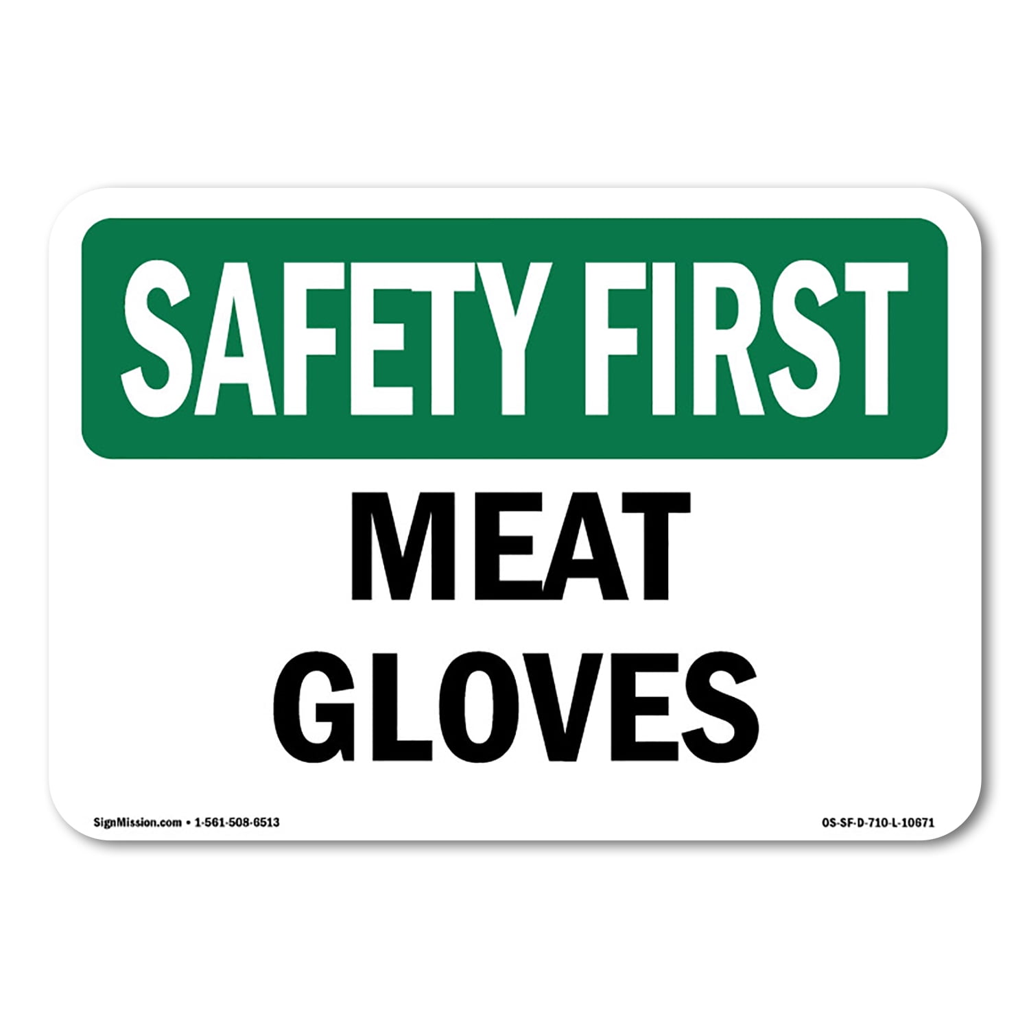 OSHA SAFETY FIRST Sign - Meat Gloves | Plastic Sign | Protect Your ...