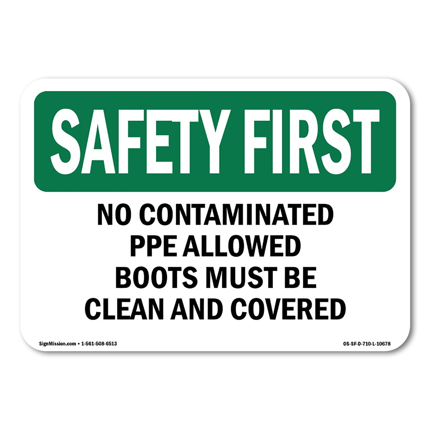 OSHA SAFETY FIRST Sign - No Contaminated PPE Allowed Boots Must Be ...