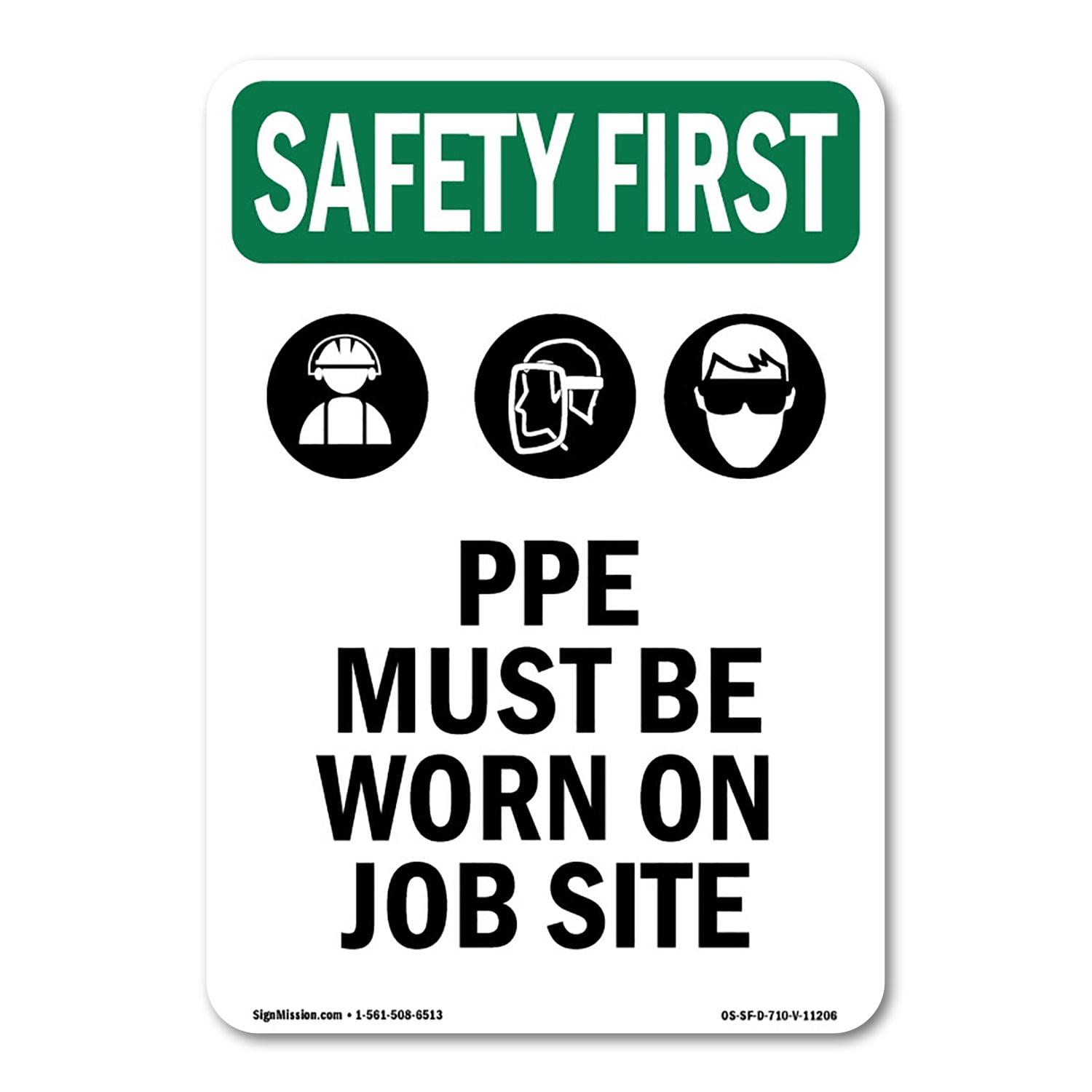 OSHA SAFETY FIRST Sign - PPE Must Be Worn On Job Site With Symbol ...