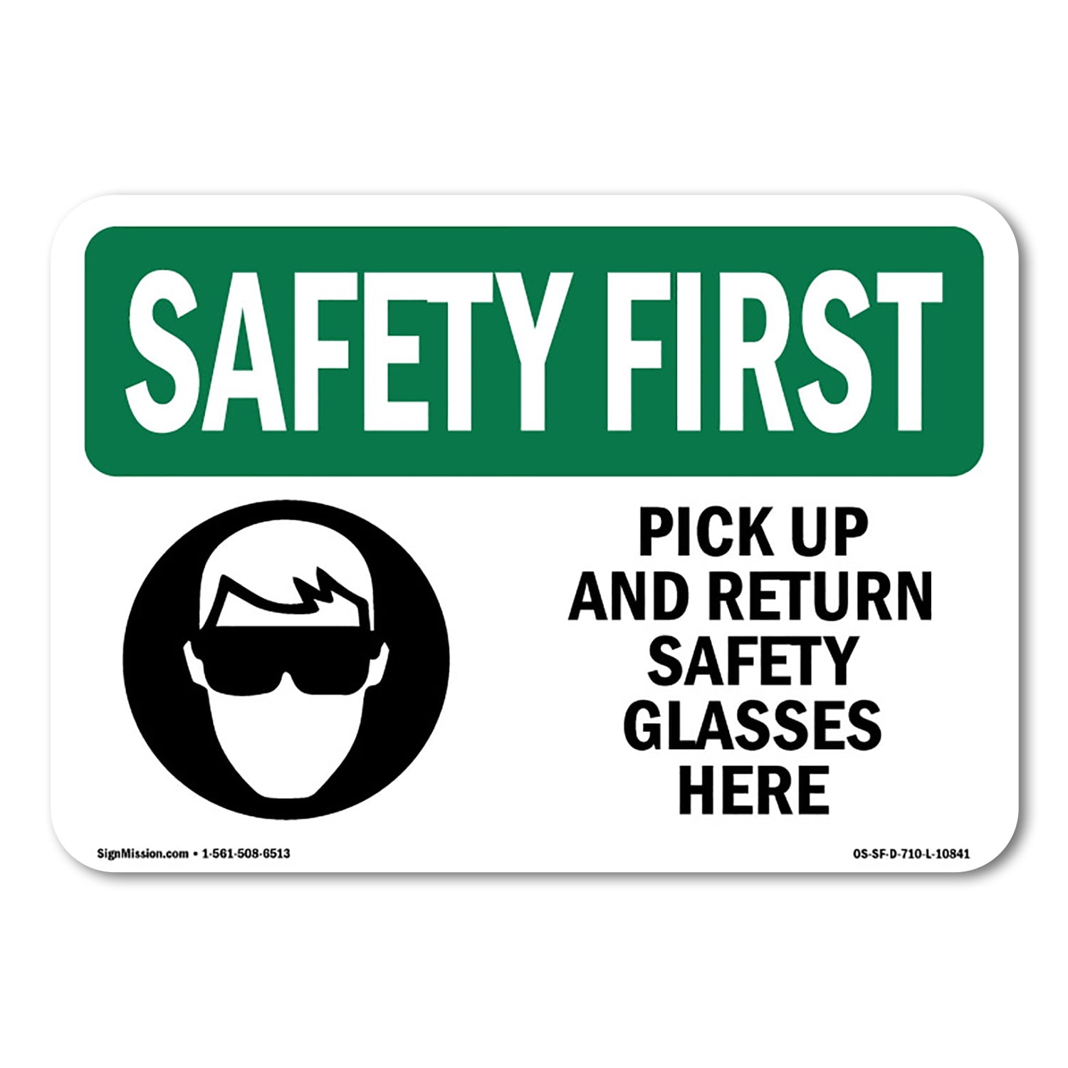 OSHA SAFETY FIRST Sign - Pick Up And Return Safety Glasses Here | Decal ...