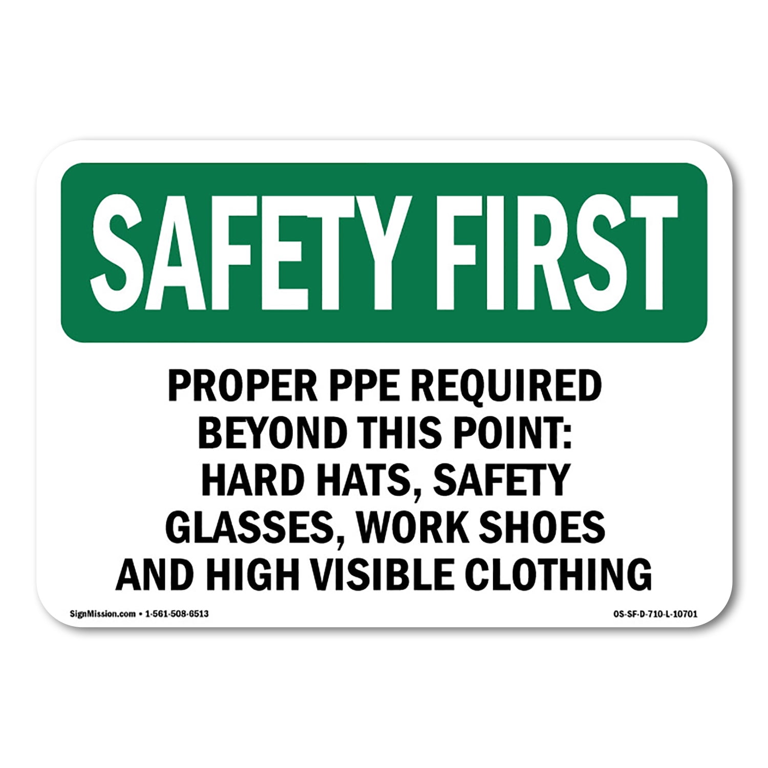 OSHA SAFETY FIRST Sign - Proper PPE Required Beyond This Point - Hard ...
