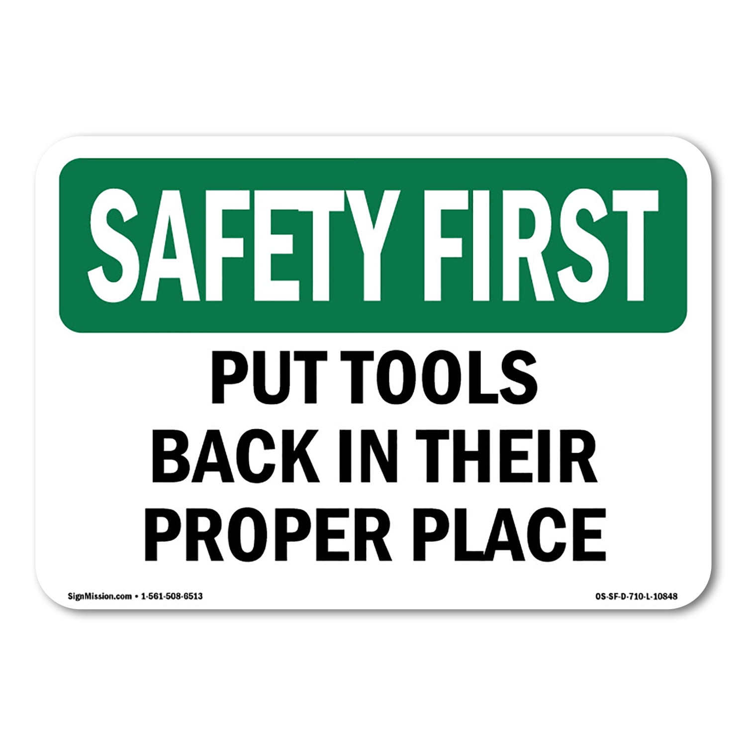 OSHA SAFETY FIRST Sign - Put Tools Back In Their Proper Place | Plastic ...
