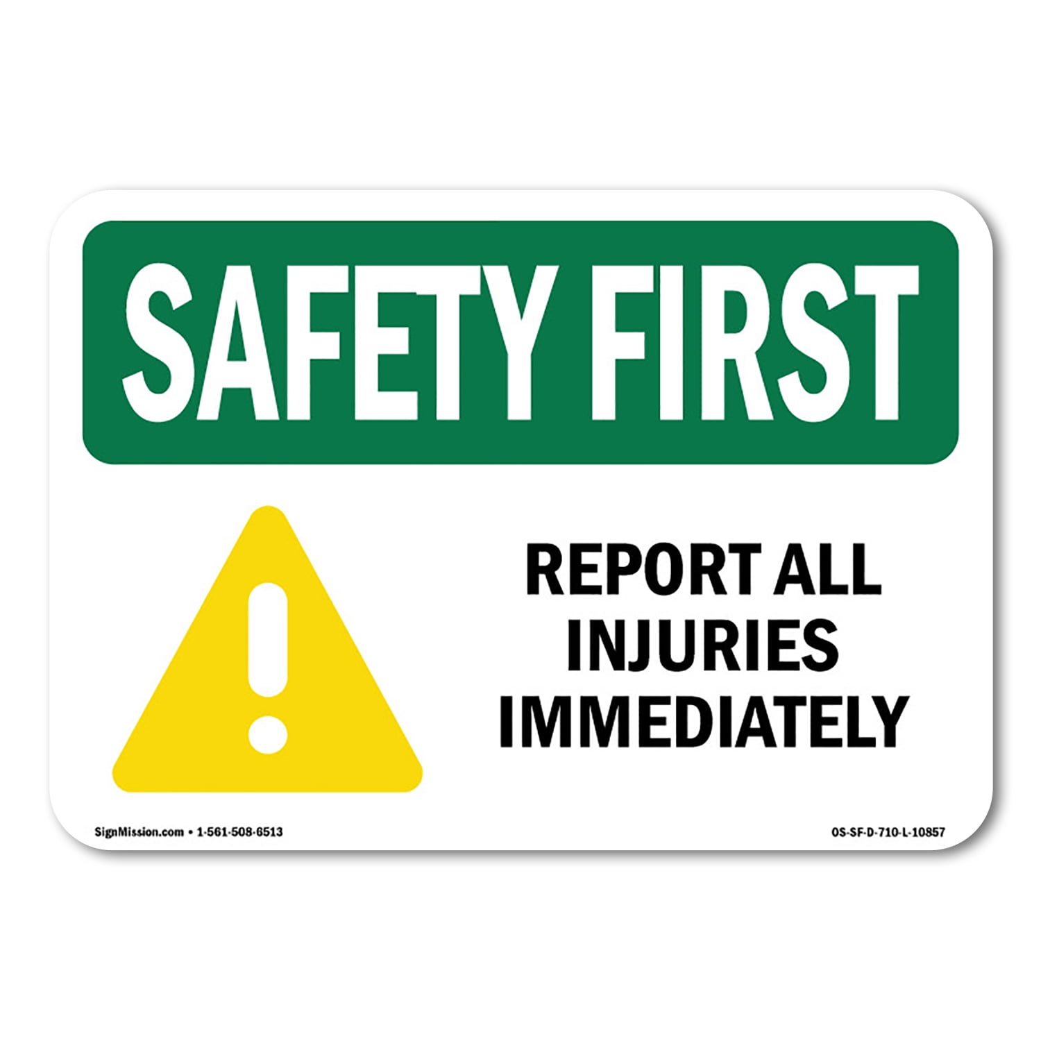OSHA SAFETY FIRST Sign - Report All Injuries Immediately | Plastic Sign ...