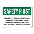 OSHA SAFETY FIRST Sign - Required PPE For Hydrogen Peroxide Green ...