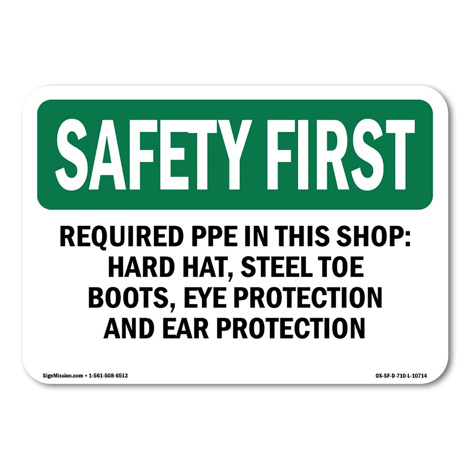 OSHA SAFETY FIRST Sign - Required PPE In This Shop Hard Hat Steel ...