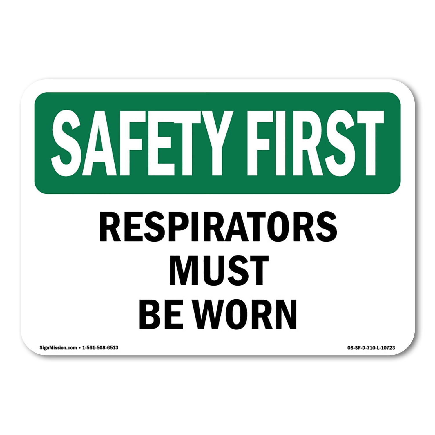 OSHA SAFETY FIRST Sign - Respirators Must Be Worn | Plastic Sign ...