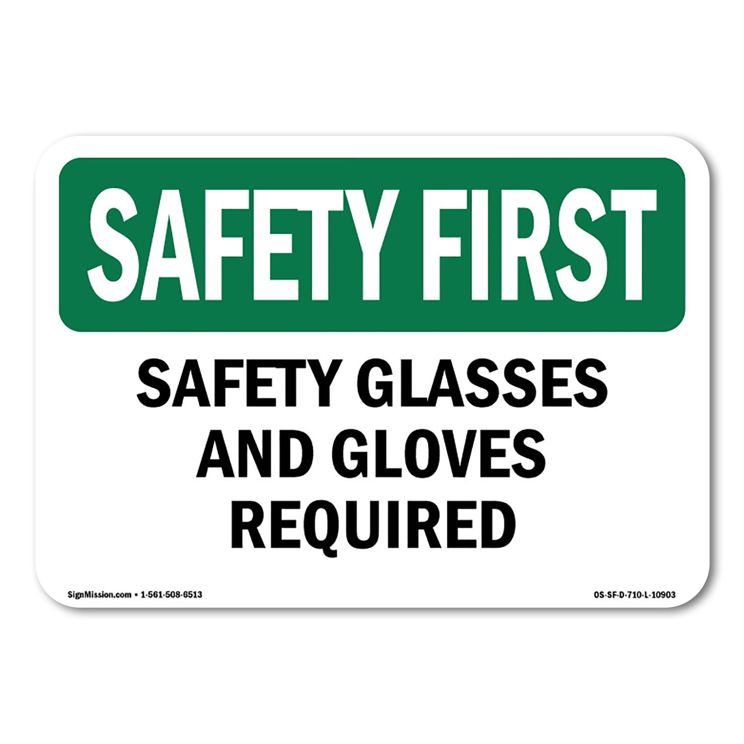 OSHA SAFETY FIRST Sign - Safety Glasses And Gloves Required | Decal ...