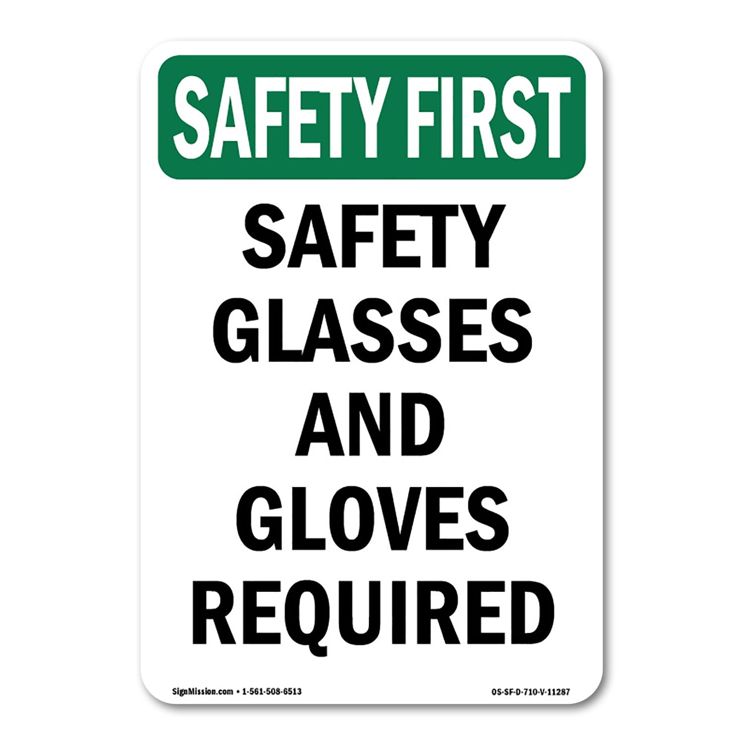 OSHA SAFETY FIRST Sign - Safety Glasses And Gloves Required | Decal ...