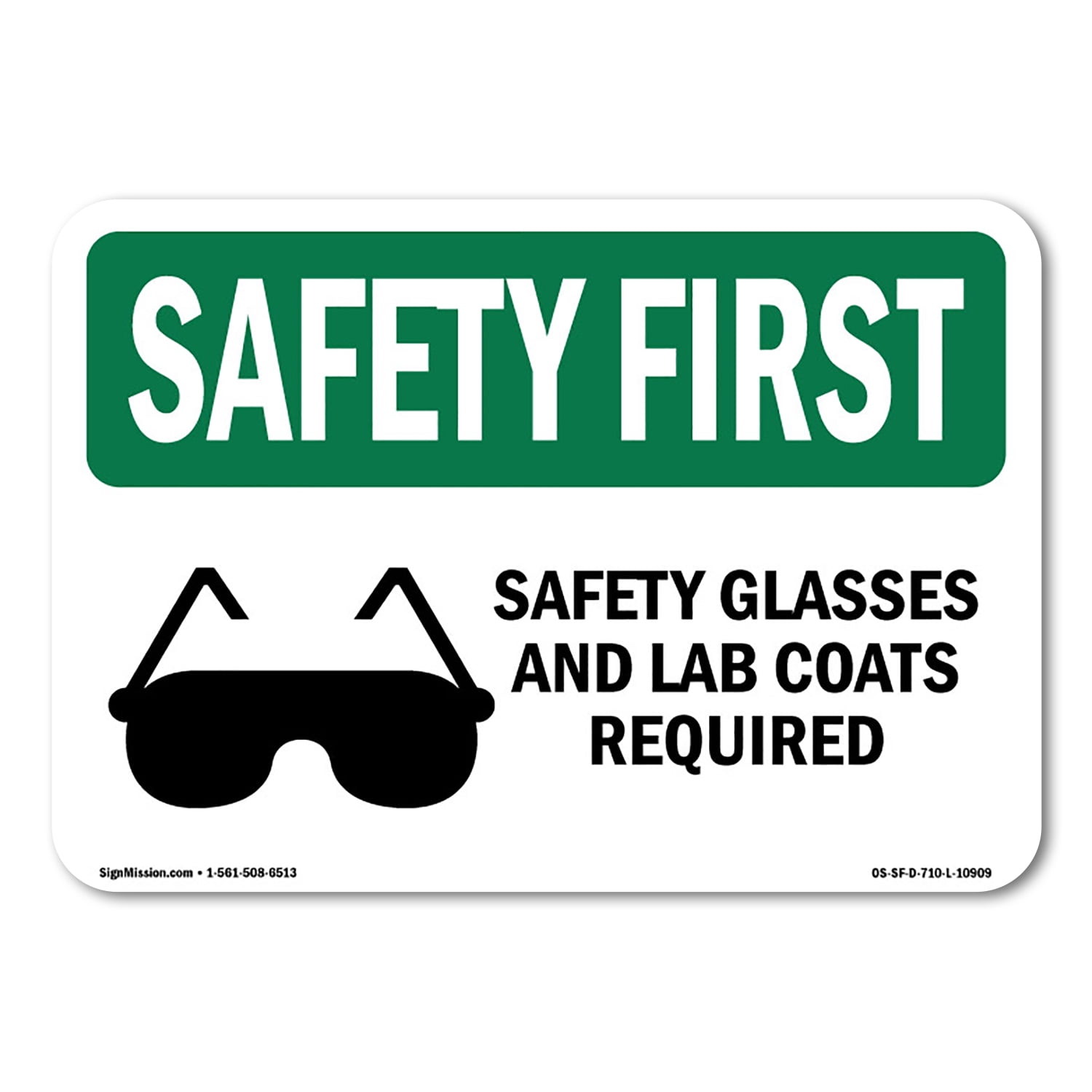 OSHA SAFETY FIRST Sign - Safety Glasses And Lab Coats Required With ...