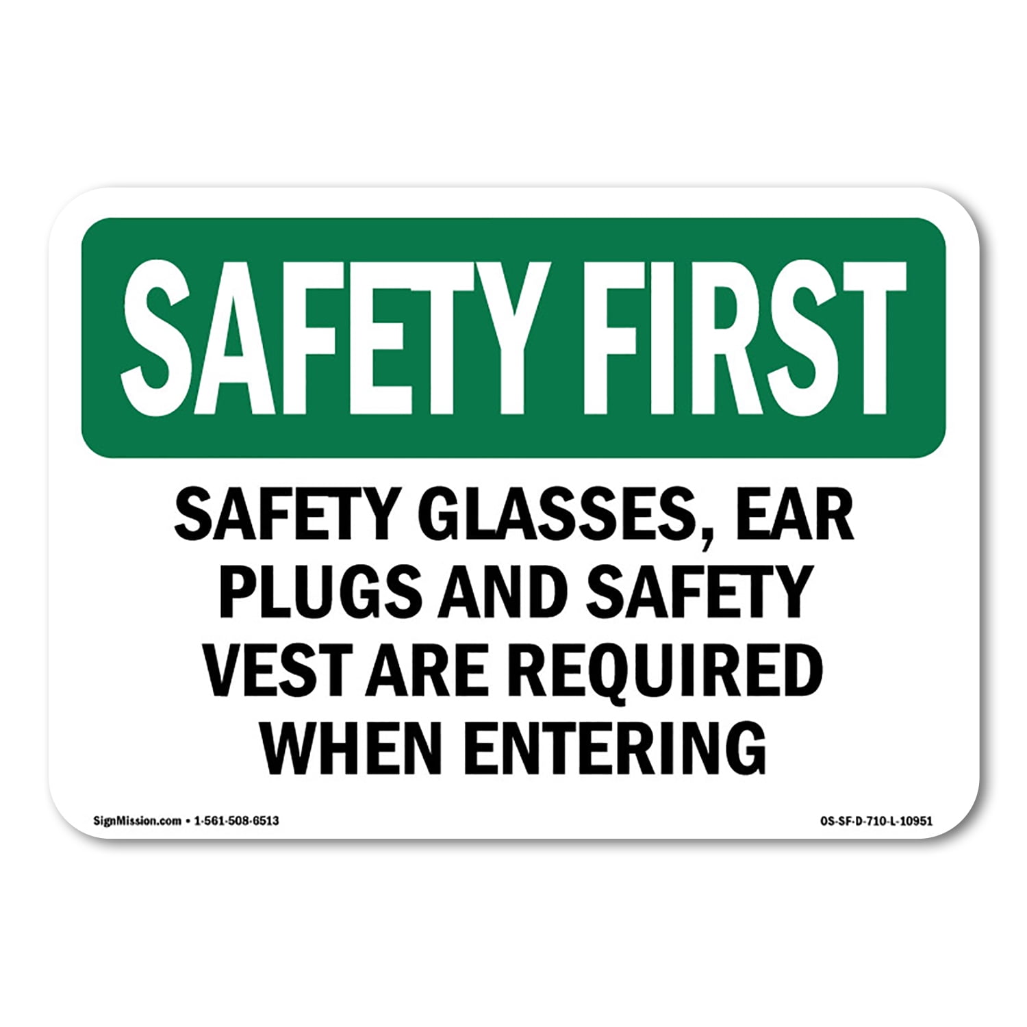 OSHA SAFETY FIRST Sign - Safety Glasses Ear Plugs And Safety Vest ...