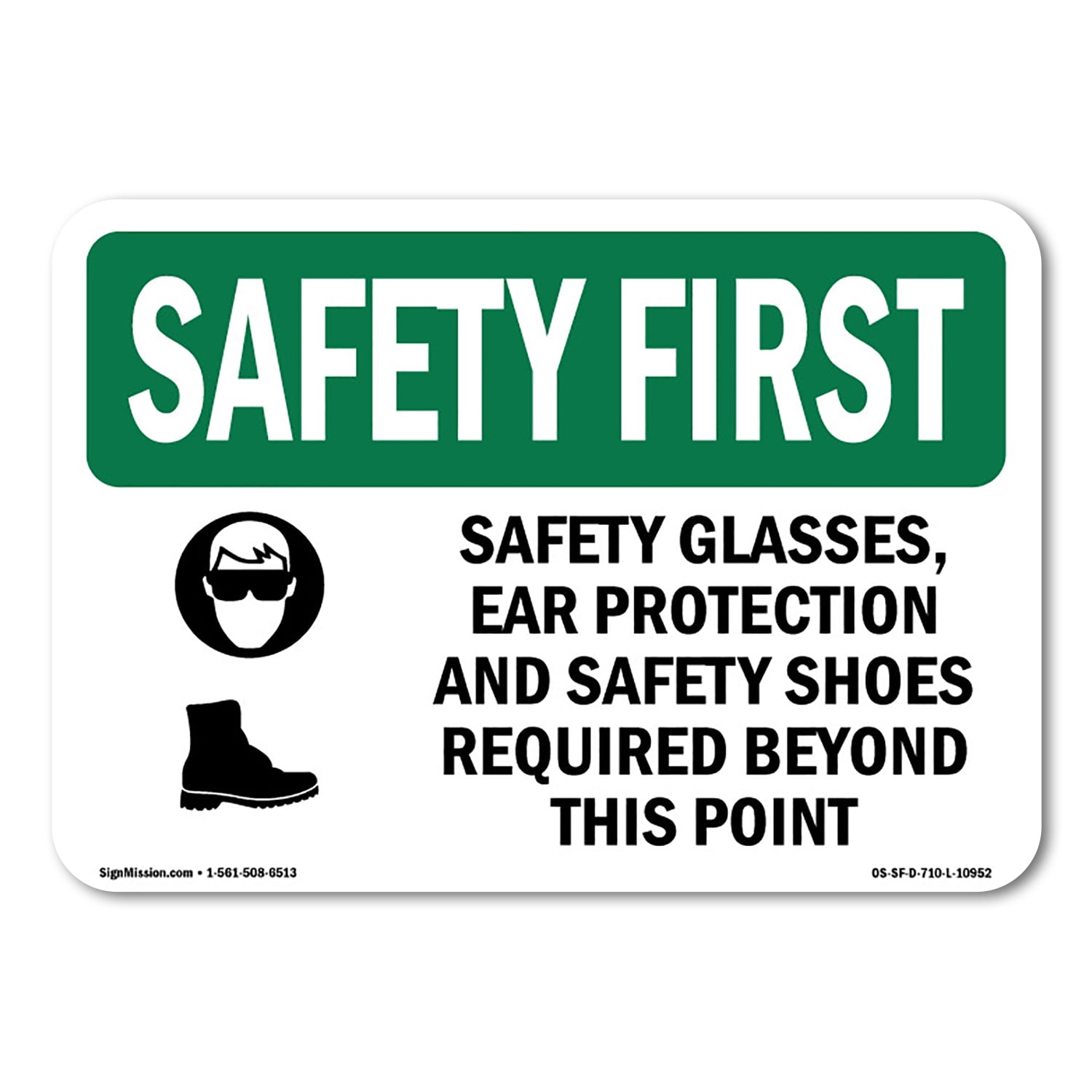 OSHA SAFETY FIRST Sign - Safety Glasses Ear Protection With Symbol ...
