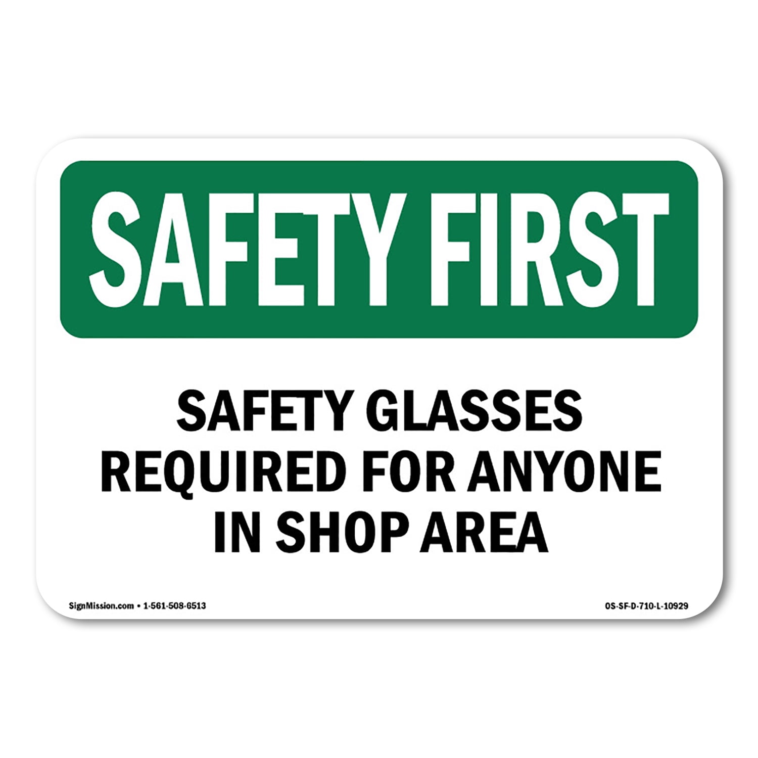 OSHA SAFETY FIRST Sign - Safety Glasses Required For Anyone In Shop ...