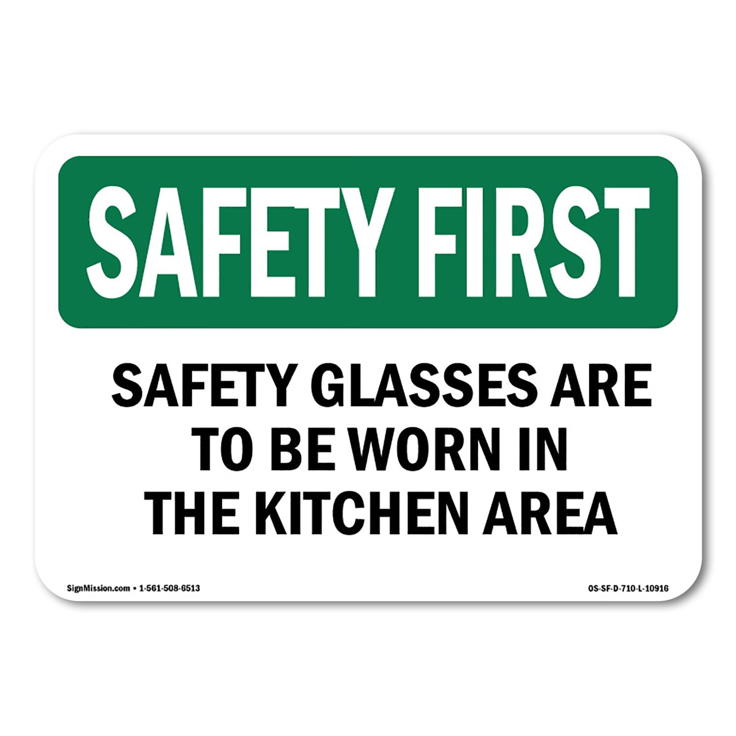 OSHA SAFETY FIRST Sign - Safety Glasses Are To Be Worn In The Kitchen ...