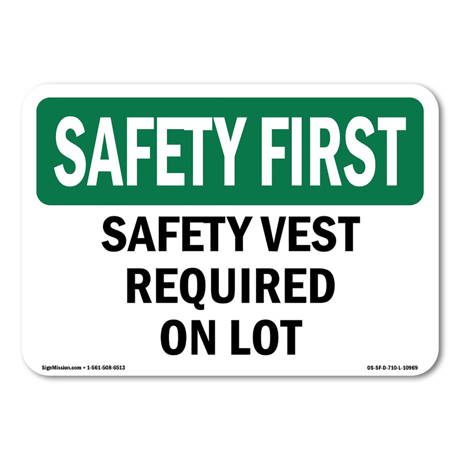 OSHA SAFETY FIRST Sign - Safety Vest Required On Lot | Plastic Sign ...
