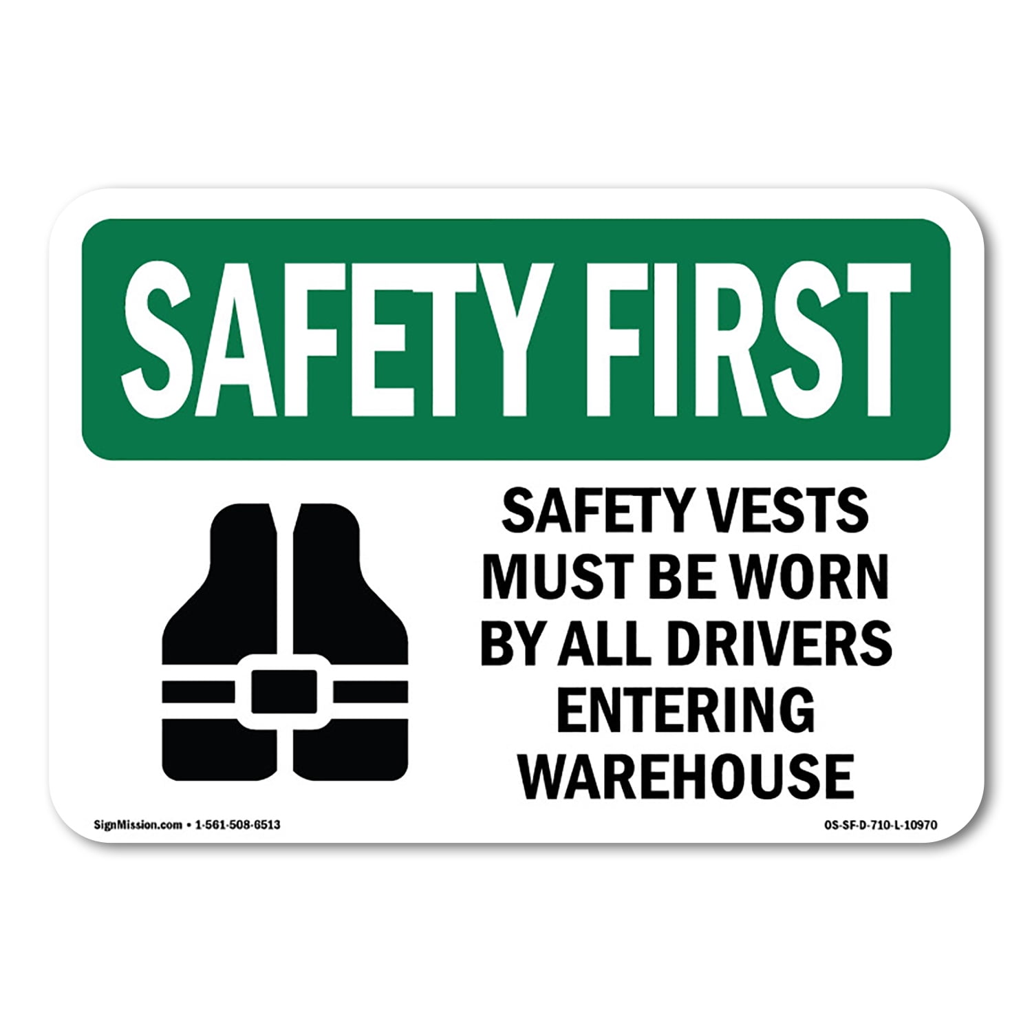 OSHA SAFETY FIRST Sign - Safety Vests Must Be Worn By With Symbol ...