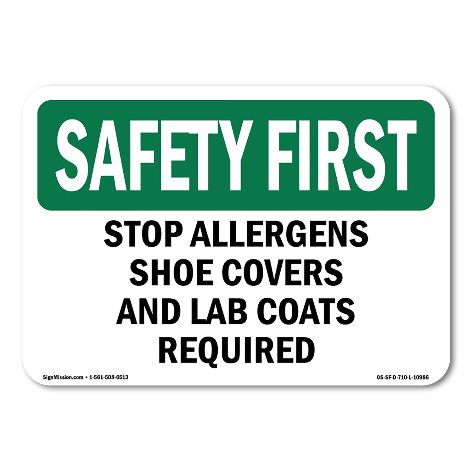 OSHA SAFETY FIRST Sign - Stop Allergens Shoe Covers And Lab Coats ...