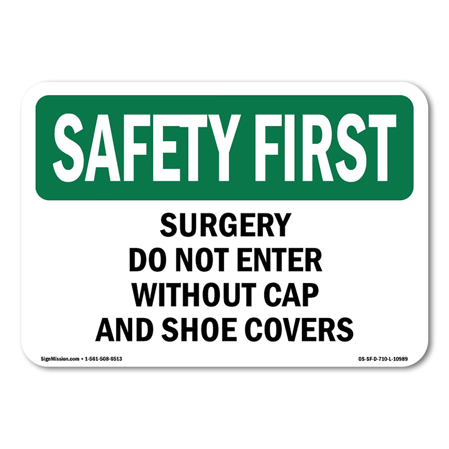 OSHA SAFETY FIRST Sign - Surgery Do Not Enter Without Cap And Shoe ...