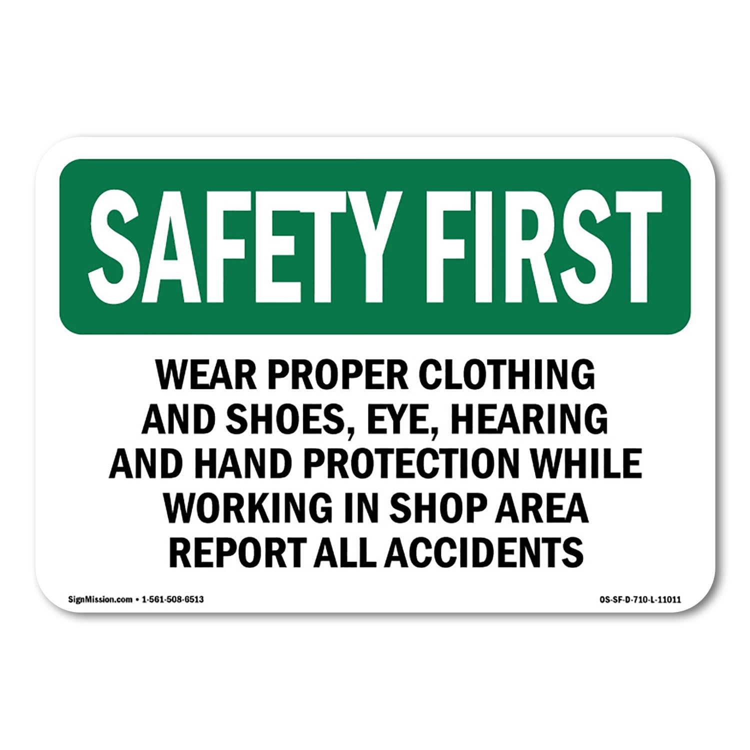 OSHA SAFETY FIRST Sign - Wear Proper Clothing And Shoes Eye Hearing ...