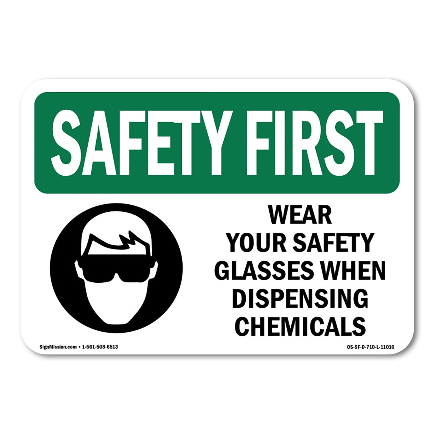 OSHA SAFETY FIRST Sign - Wear Your Safety Glasses When With Symbol ...