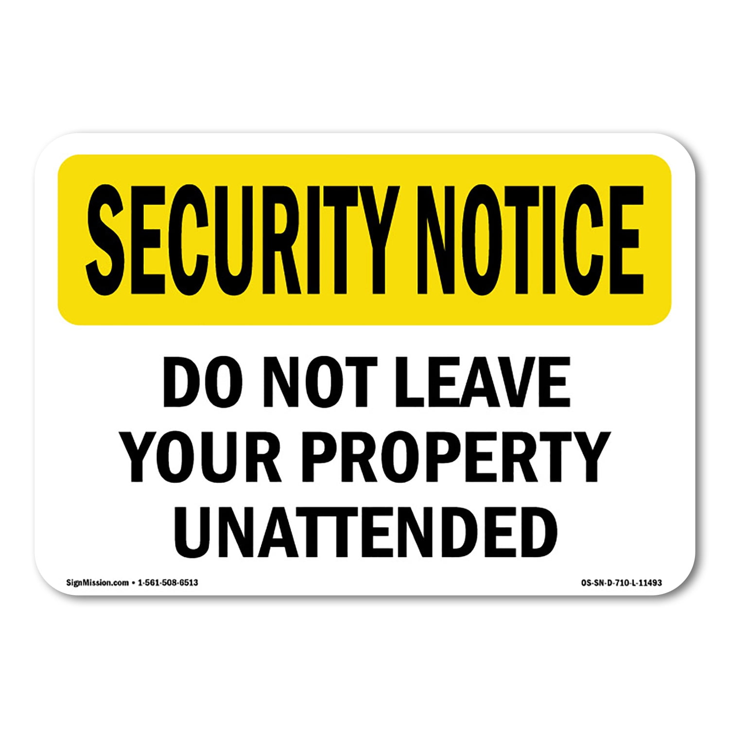 OSHA SECURITY NOTICE Sign - Do Not Leave Your Property Unattended ...