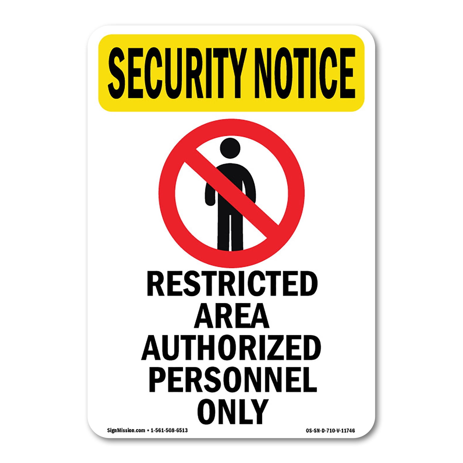 OSHA SECURITY NOTICE Sign - Restricted Area Authorized With Symbol ...