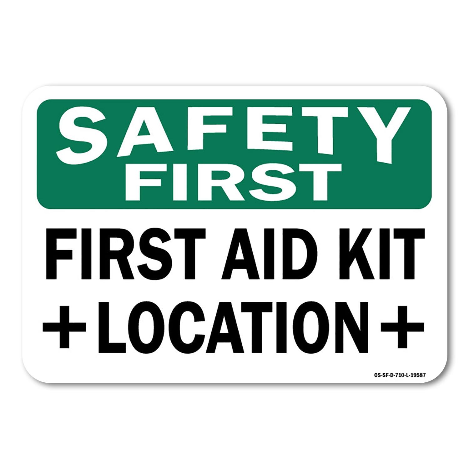 OSHA Safety First Aluminum Sign - First Aid Kit Location | Aluminum ...