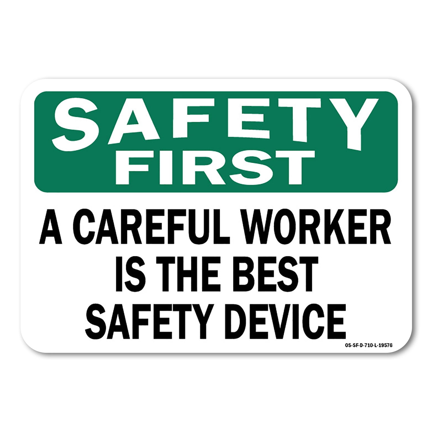 OSHA Safety First Decal - A Careful Worker Is The Best Safety Device ...